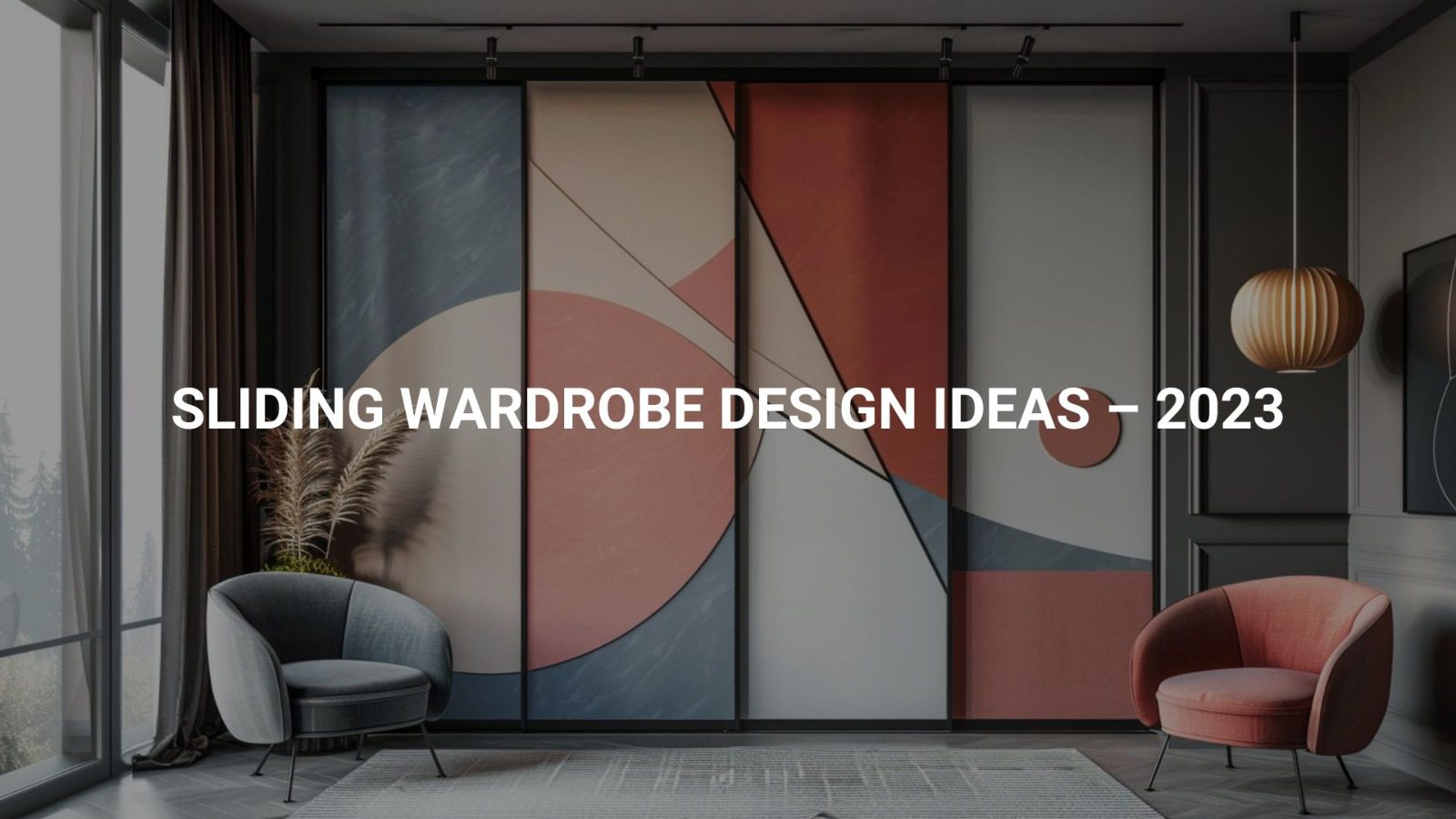 Sliding Door Wardrobe Design Ideas 2021